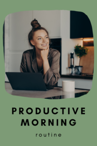 10 Tips For An Insanely Productive Morning Routine - Routine Ready